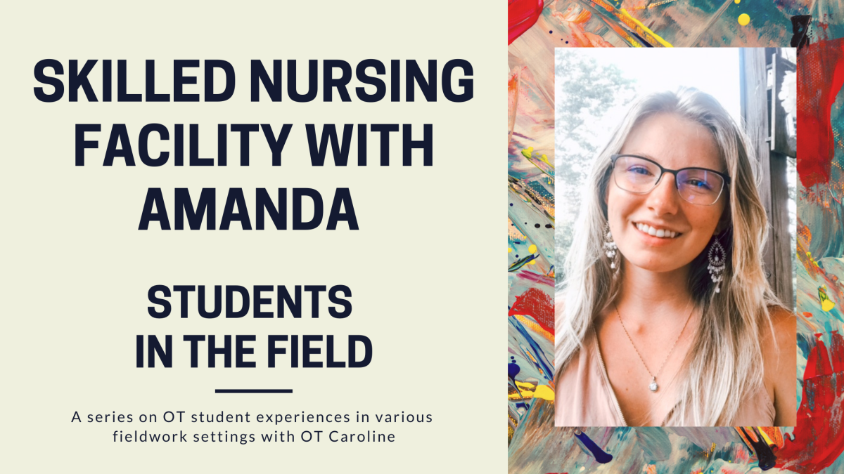 Skilled Nursing Facility with Amanda – OT Caroline